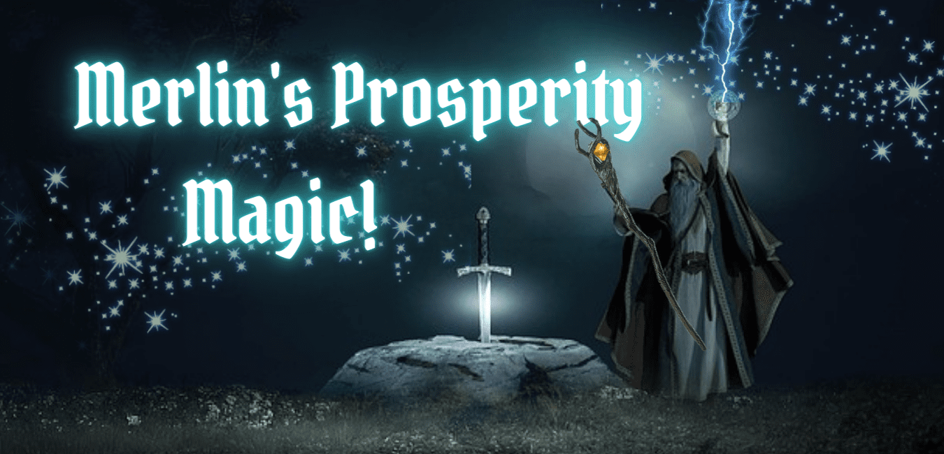 Merlin's Prosperity Magic!
