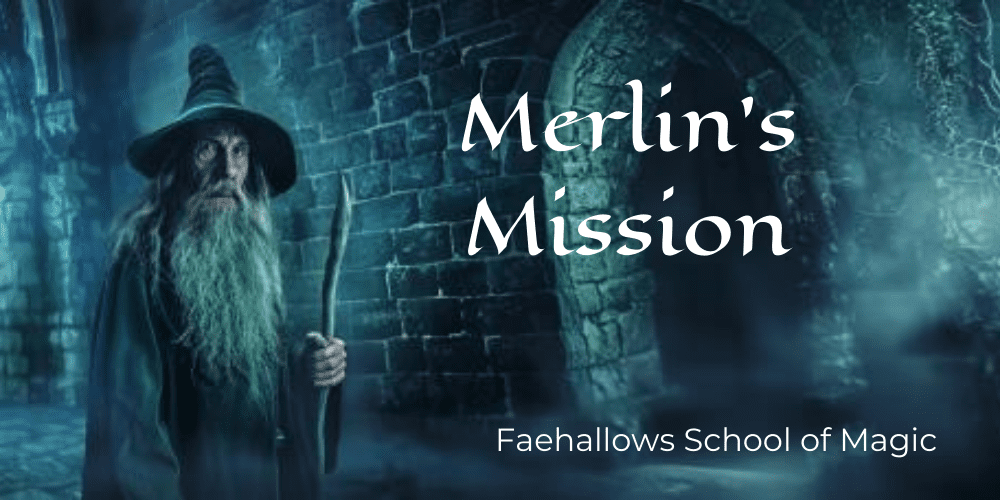 Merlin's Mission