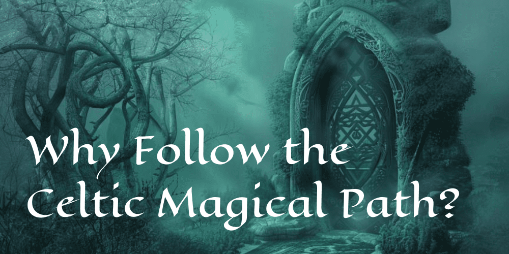 Why Celtic Magic?
