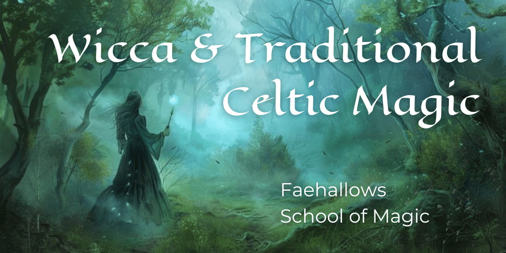 Wicca & Traditional Celtic Magic